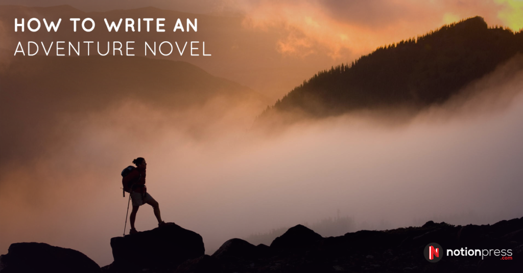 How to Write an Adventure Novel | Publishing Blog in India