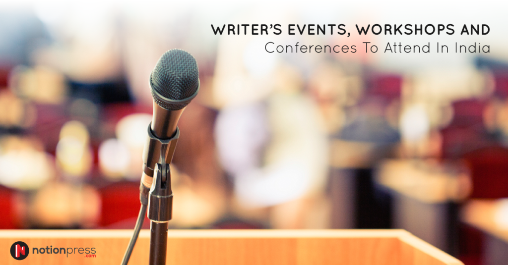 Writer’s Events, Workshops and Conferences to attend in India