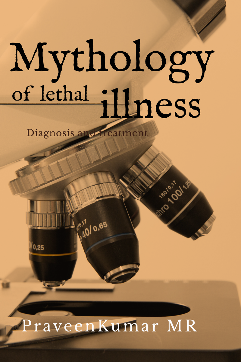 MYTHOLOGY OF LETHAL ILLNESS