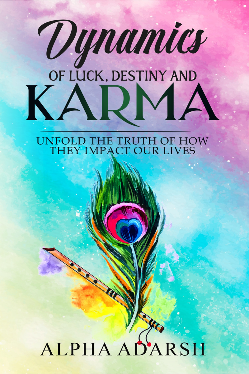 Dynamics of Luck, Destiny and Karma