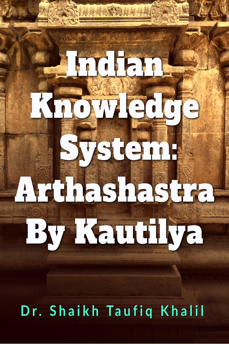 Indian Knowledge System: Arthashastra By Kautilya