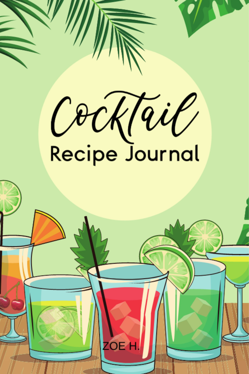 Cocktail Recipe Journal at Elaine Hudson blog