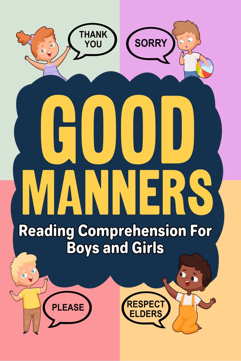 Good Manners Reading Comprehension For Boys and Girls