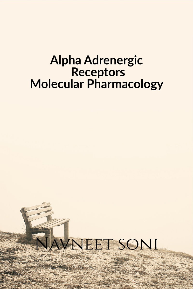 Alpha Adrenergic Receptors: Molecular Pharmacology