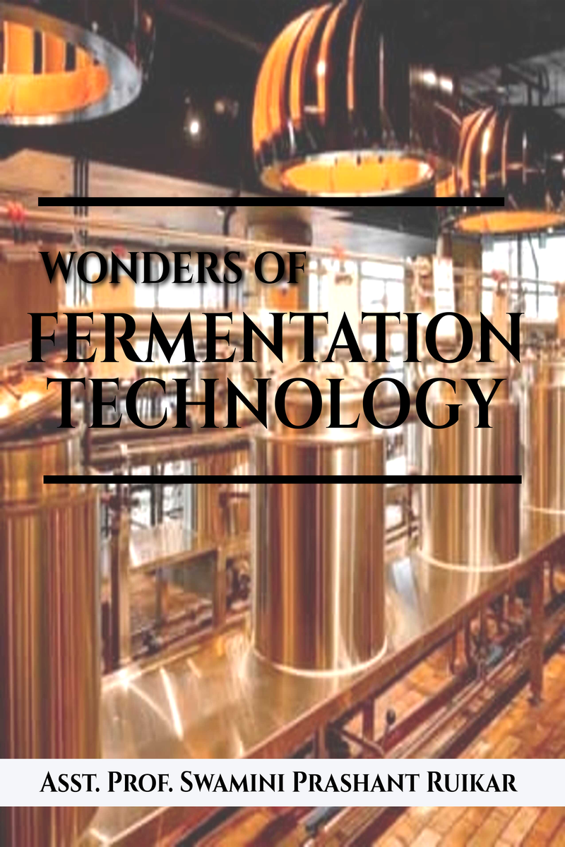 WONDERS OF FERMENTATION TECHNOLOGY