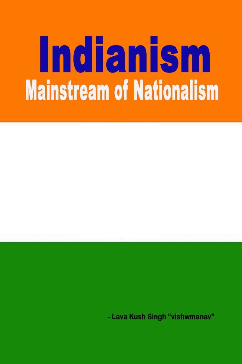 Indianism-Mainstream of Nationalism