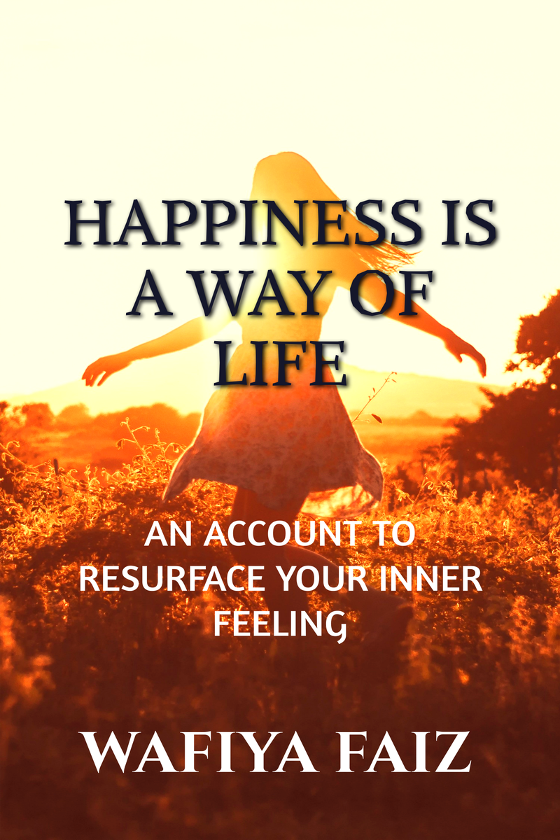 Happiness is a way of Life