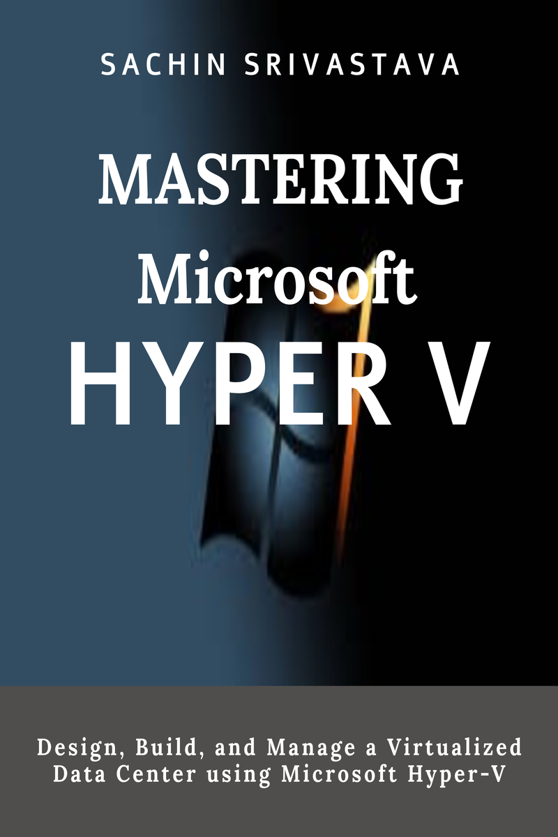 Mastering Microsoft Windows Server HyperV