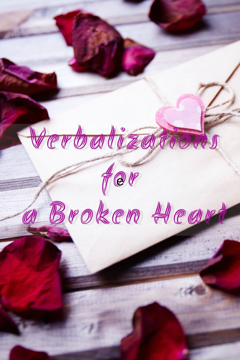 Verbalizations for a Broken Heart