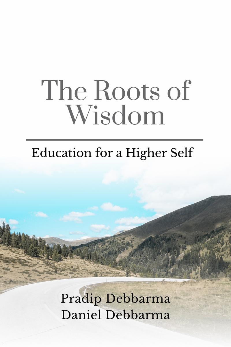 Buy The Roots of Wisdom: Education for a Higher Self Book Online at ...