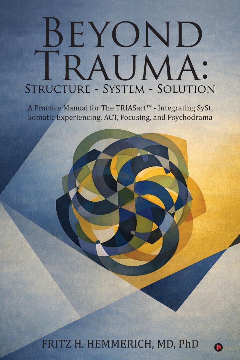 Buy BEYOND TRAUMA: Structure - System - Solution: A Practice Manual for ...
