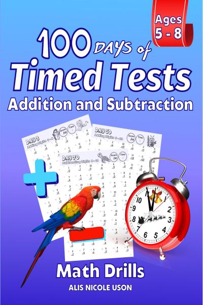 100 Days of Timed Tests Addition and Subtraction Math Drills