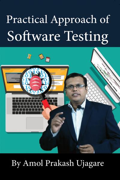 Practical Approach of Software Testing