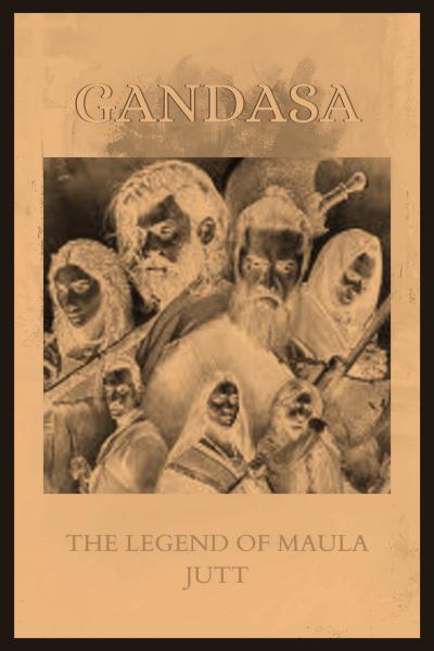GANDASA : THE LEGEND OF MAULA JUTT