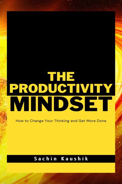 The Productivity Mindset