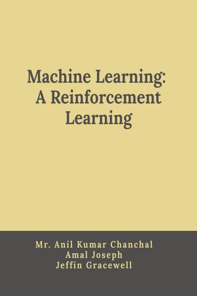 Machine Learning: A Reinforcement Learning