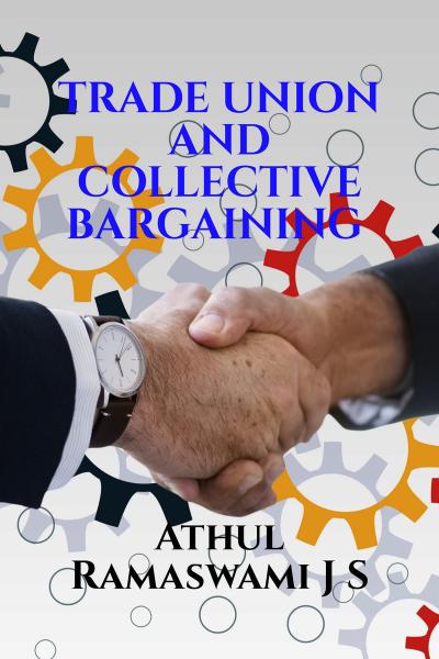 TRADE UNION AND COLLECTIVE BARGAINING