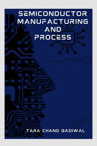 Semiconductor Manufacturing and Process and Innovation